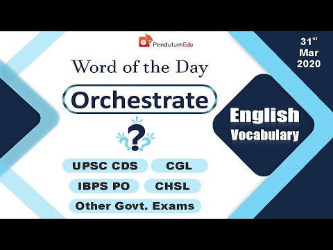 Meaning of Orchestrate | Synonyms of Orchestrate | Antonyms of Orchestrate | Vocabulary for Exams