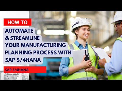 Transforming Manufacturing Efficiency: A Closer Look at SAP S/4HANA's Capabilities
