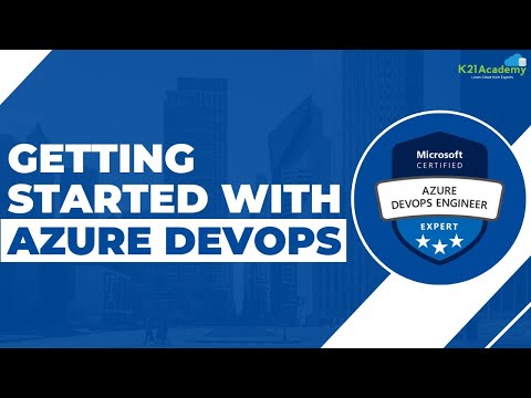 Getting Started with Azure DevOps | Azure DevOps Tutorial For Beginners| Azure Training K21Academy