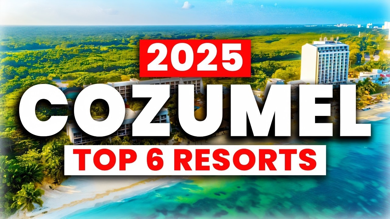 2025 | Top 6 BEST All-Inclusive Resorts in Cozumel, Mexico
