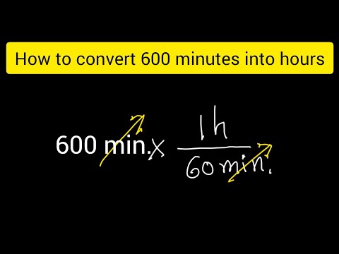 How to convert 600 minutes to hours||How to convert minutes to hours