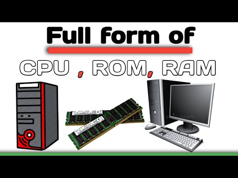 Full form of C.P.U || What is full form of C. P. U , ROM, and RAM || CPU, RAM, ROM