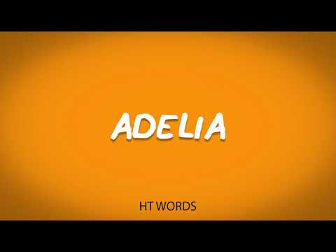 How to pronounce ADELIA