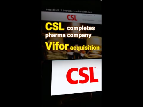 CSL Completes Acquisition of Vifor for $4.4 Billion