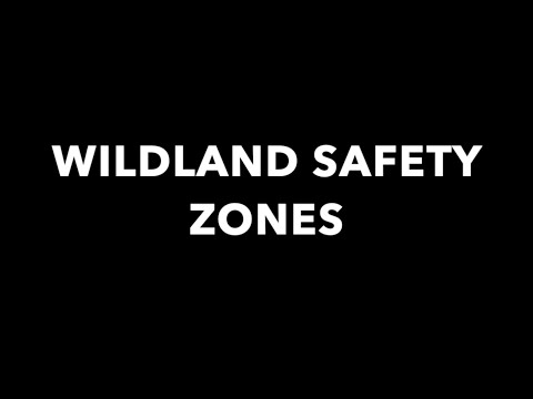 BASIC WILDLAND Part 8 "SAFETY ZONES"