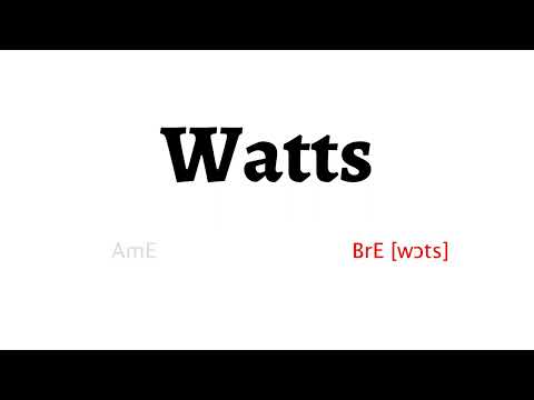How to Pronounce watts in American English and British English