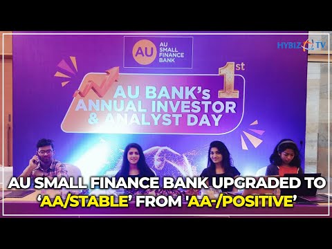AU Small Finance Bank’s Long-Term CRISIL rating upgraded to ‘ ‘AA/Stable’ from 'AA-/Positive’