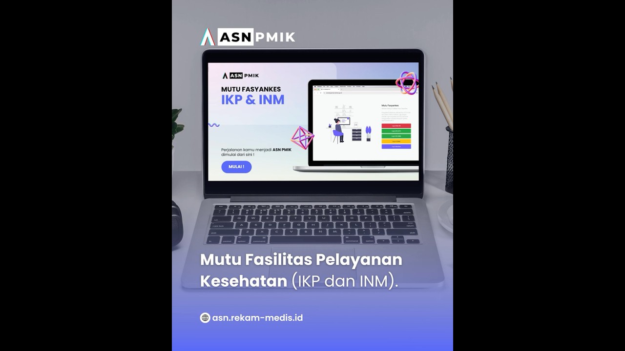 ASN PMIK - Mutu Fasilitas Pelayanan Kesehatan (IKP & INM).