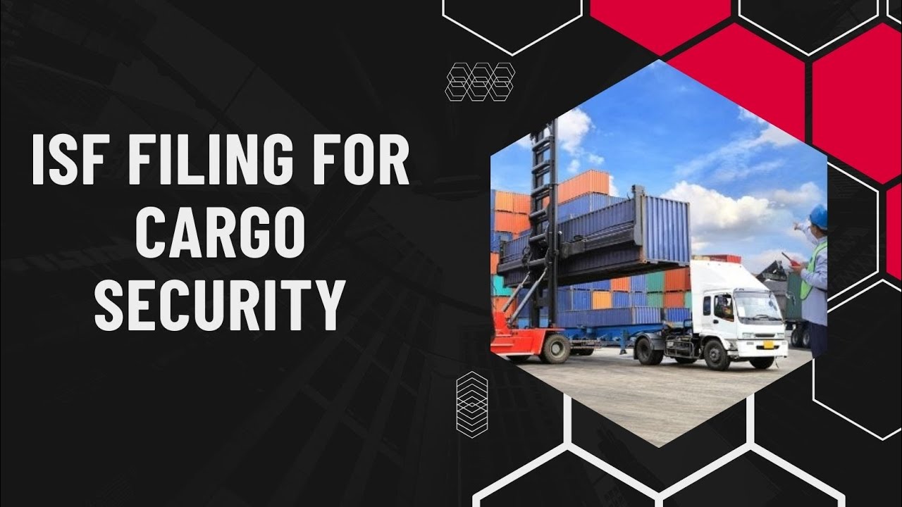 Introduction to ISF Filing for Cargo Security