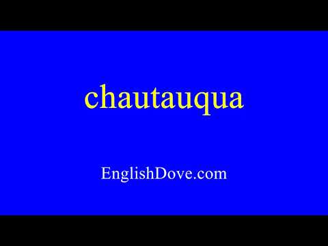 How to pronounce chautauqua in American English