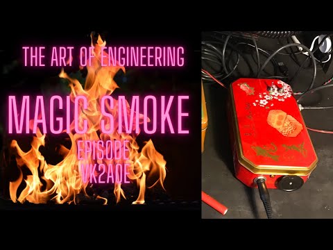 Magic Smoke Episode @TheArtofEngineering