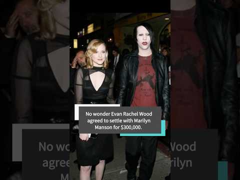 No wonder Evan Rachel Wood agreed to settle with Marilyn Manson for $300,000.