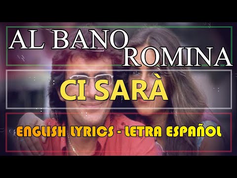 CI SARÀ - Al Bano e Romina Winner Sanremo 1984 (Letra Español, English Lyrics, Testo Italiano)