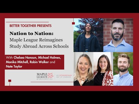 Nation to Nation: Maple League Reimagines Study Abroad Across Schools