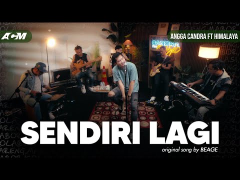 Sendiri Lagi - Beage | Angga Candra ft Himalaya Band