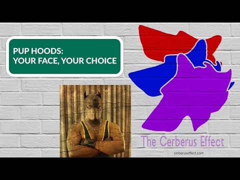 Pup Hoods: Your Face, Your Choice (Trive) | The Cerberus Effect
