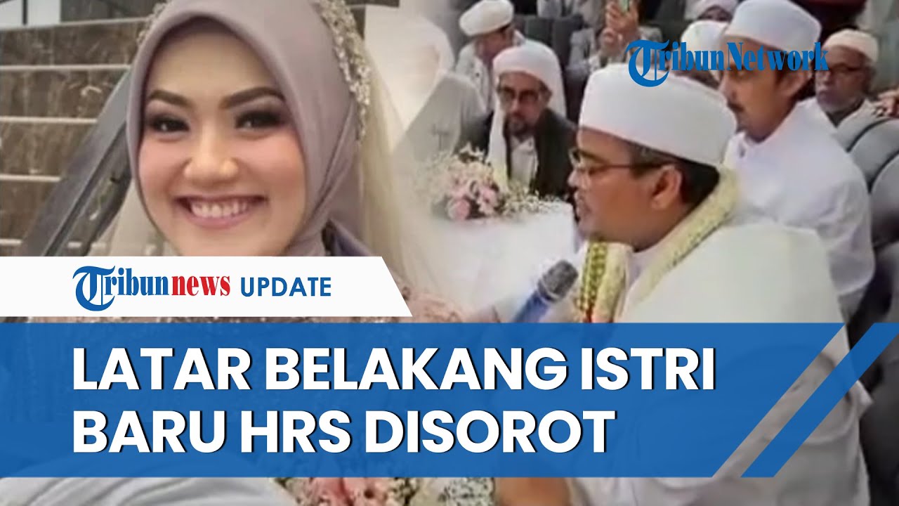 Profil Istri Baru Habib Rizieq Shihab, Satu Keluarga dengan Istri Pertama, Bukan Orang ...
