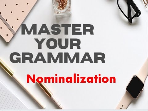 Nominalization - Change of Verbs and Adjectives to Noun Form | Coaching Mentor