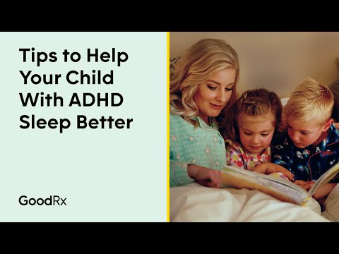 Tips to Help Your Child With ADHD Sleep Better | GoodRx