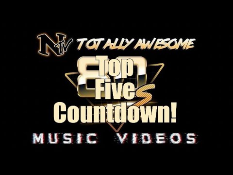 Countdown: Top Five NTV Totally Awesome 80s Music Videos