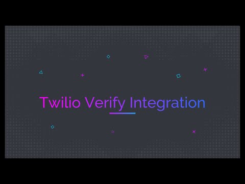 Twilio Verify Integration