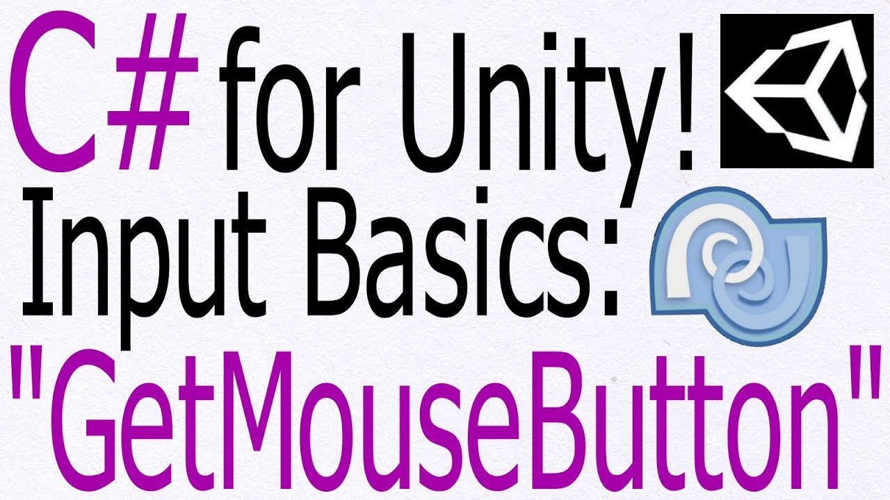 Unity C# Tutorial - Input Basics: Mouse - GetMouseButton + Down + Up
