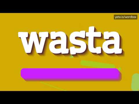 WASTA - How to pronounce Wasta?