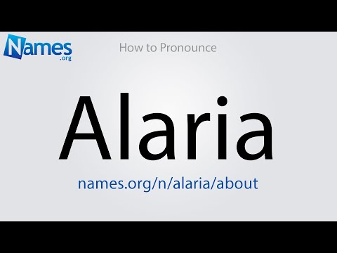 How to Pronounce Alaria