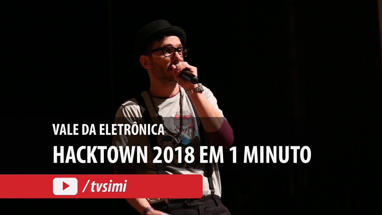 HACKTOWN 2018 em UM MINUTO