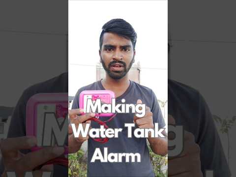 🛢️ Making Water Tank Alarm 🛠️ - Tamil