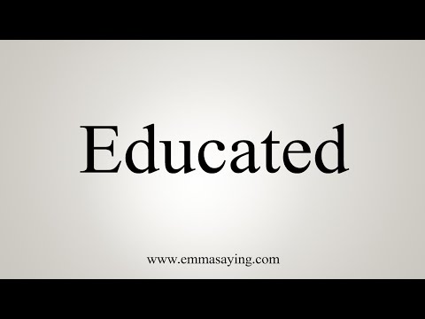 How To Say Educated