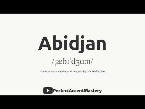 How to Pronounce ABIDJAN | City Name | IPL | Definition | Perfect Accent Mastery