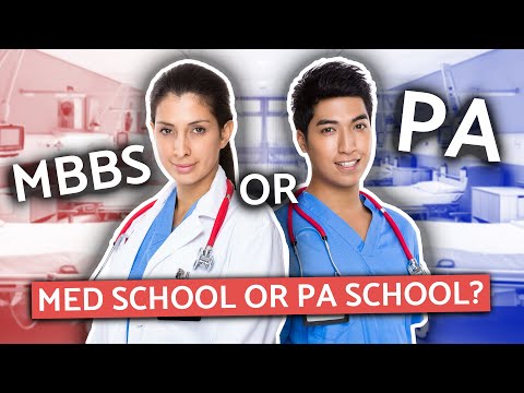 Should You Go To Medical School or PA School? | Doctor VS Physician Associate