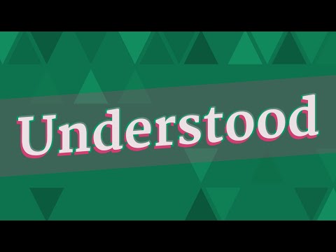 UNDERSTOOD pronunciation • How to pronounce UNDERSTOOD