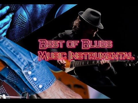 Best of Blues Music Instrumental