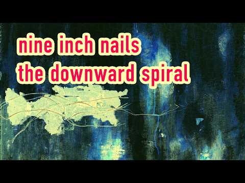 Nine Inch Nails' The Downward Spiral: This Is (Not) An Exit