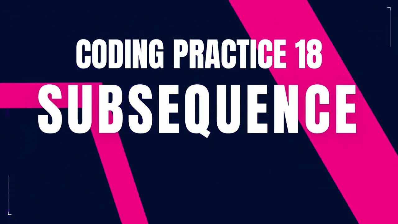 Subsequence | Coding Practice 18 | Nxtwave ccbp 4.0 telugu | Python coding tips & tricks | ccbp