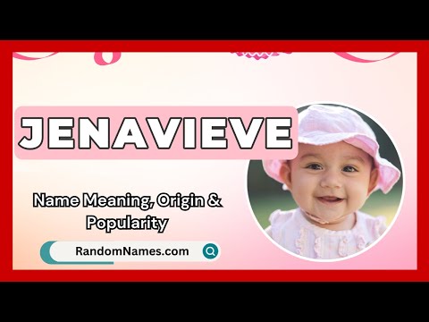 Jenavieve - Baby Girl Name Meaning, Origin & Popularity - RandomNames.com