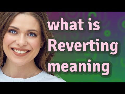 Reverting | meaning of Reverting