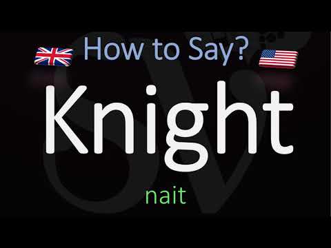 How to Pronounce Knight? (CORRECTLY) Meaning & Pronunciation