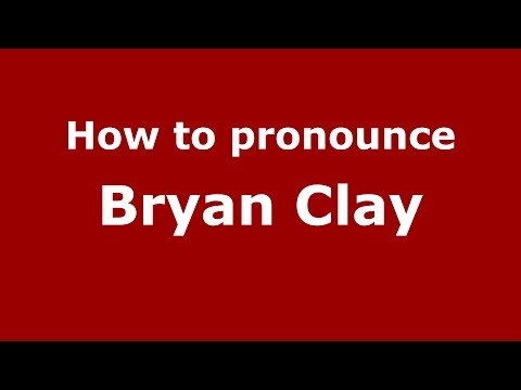 How to pronounce Bryan Clay (American English/US) - PronounceNames.com