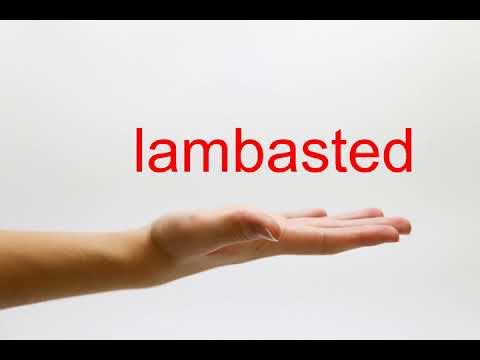 How to Pronounce lambasted - American English