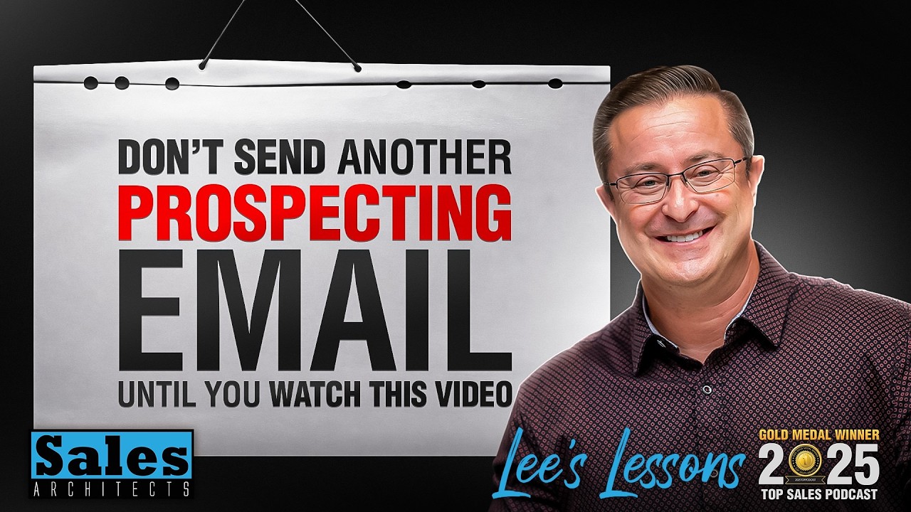 Don’t Send Another Prospecting Email Until You Watch This - Lee's Lessons