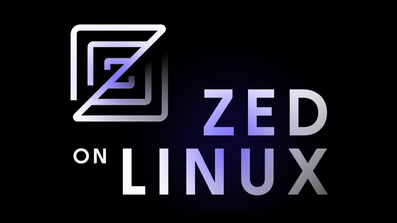 Zed Editor Overview | Linux Quick Start