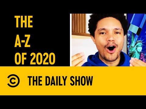 Trevor Noah's A-Z Of 2020 | The Daily Show With Trevor Noah