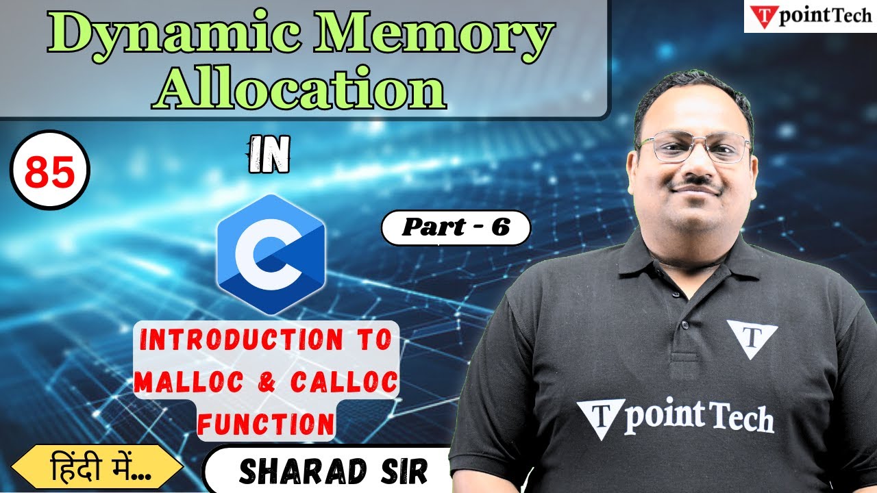 Malloc and Calloc Function in C Part-6 | Dynamic Memory Allocation in C Programming | Tpoint Tech