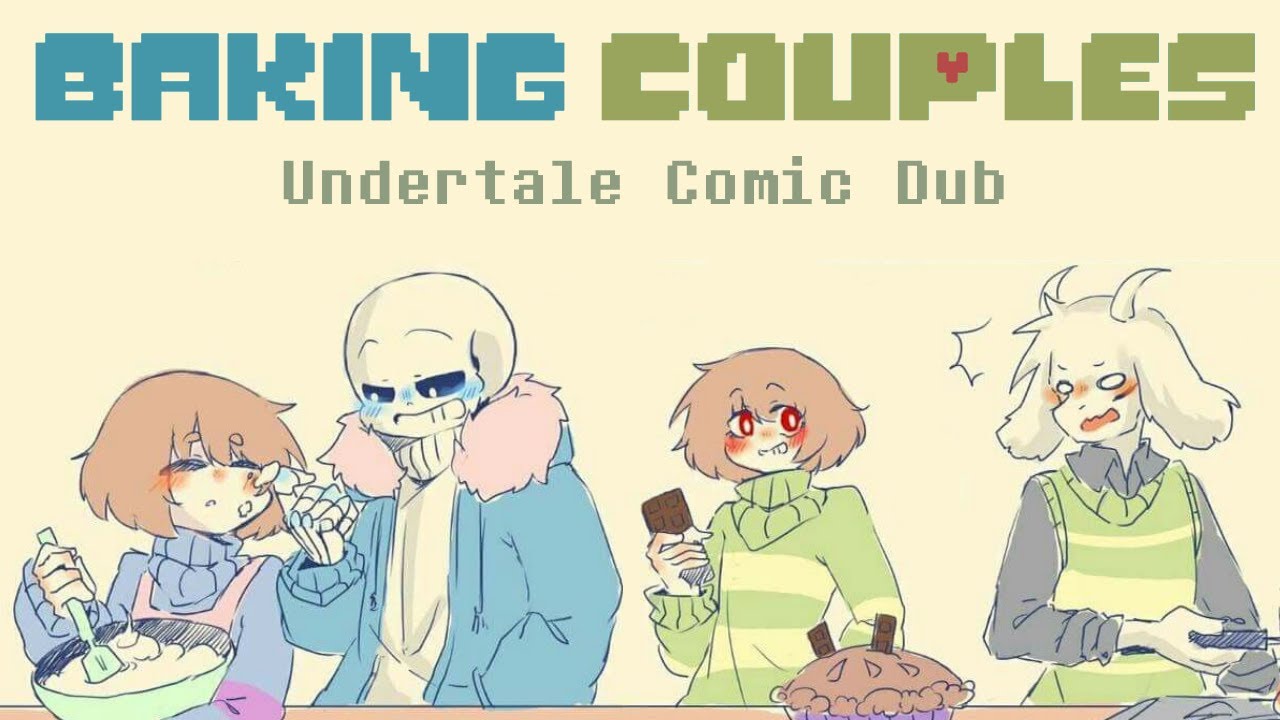 Baking Couples (Undertale Comic Dub)