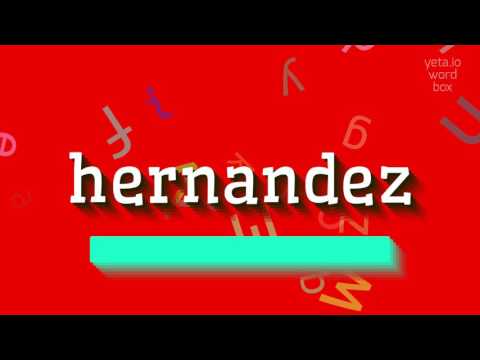 How to say "hernandez"! (High Quality Voices)