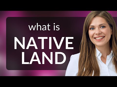 Understanding the Phrase "Native Land" in English