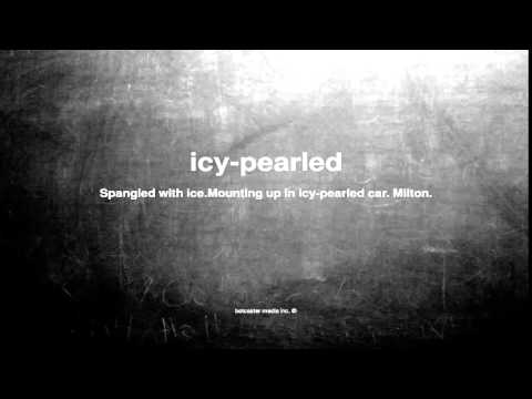 What does icy-pearled mean